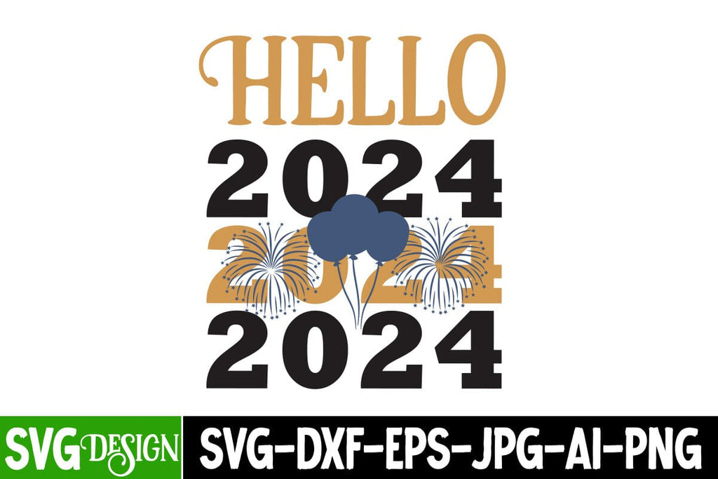 Hello 2024 SVG Cut File,Hello 2024 SVG Design, Hello 2024 Sublimation ...