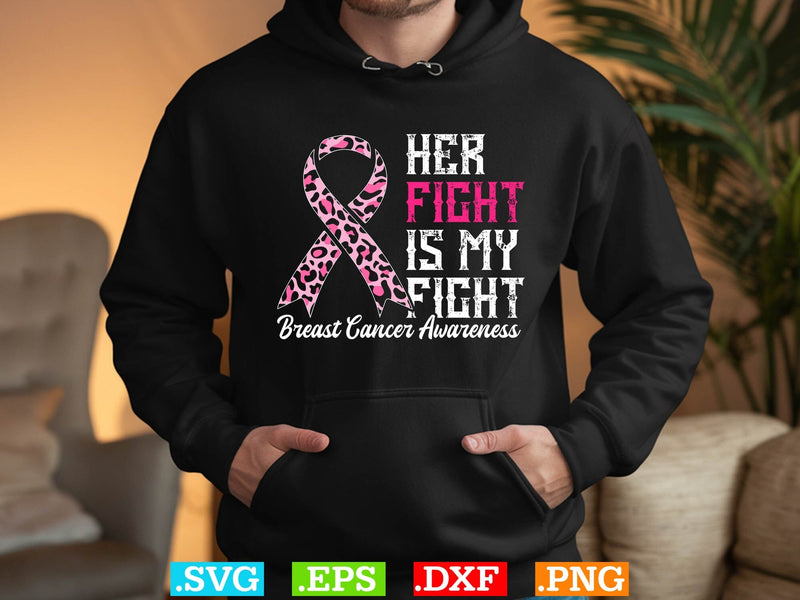 Her Fight Is My Fight Breast Cancer Awareness Shirt, Back The Pink Svg ...
