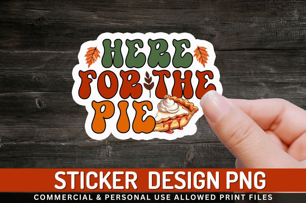 Here for the pie Stickers Design - So Fontsy