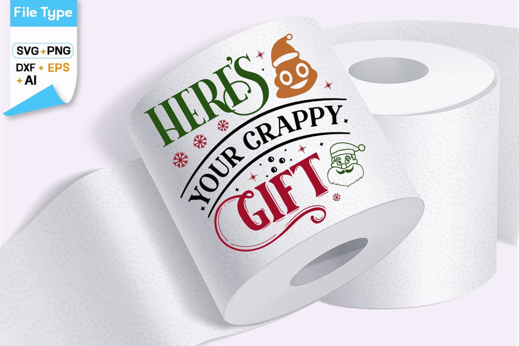 Here's Your Crappy Gift SVG Cut File, SVGs, Food & Drink, Print & Cut ...