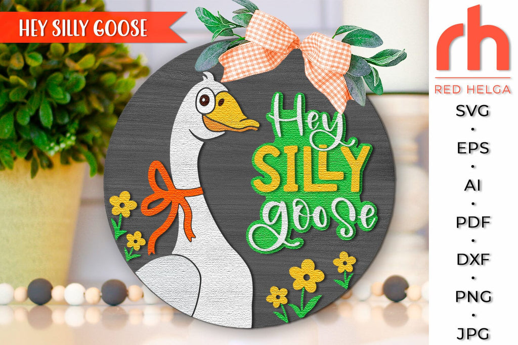 Hey Silly Goose SVG, Farm Door Sign DXF, Farmhouse Hanger - So Fontsy