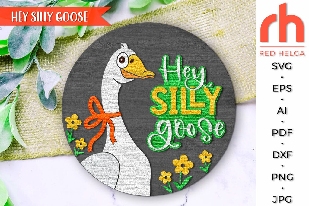 Hey Silly Goose SVG, Farm Door Sign DXF, Farmhouse Hanger - So Fontsy