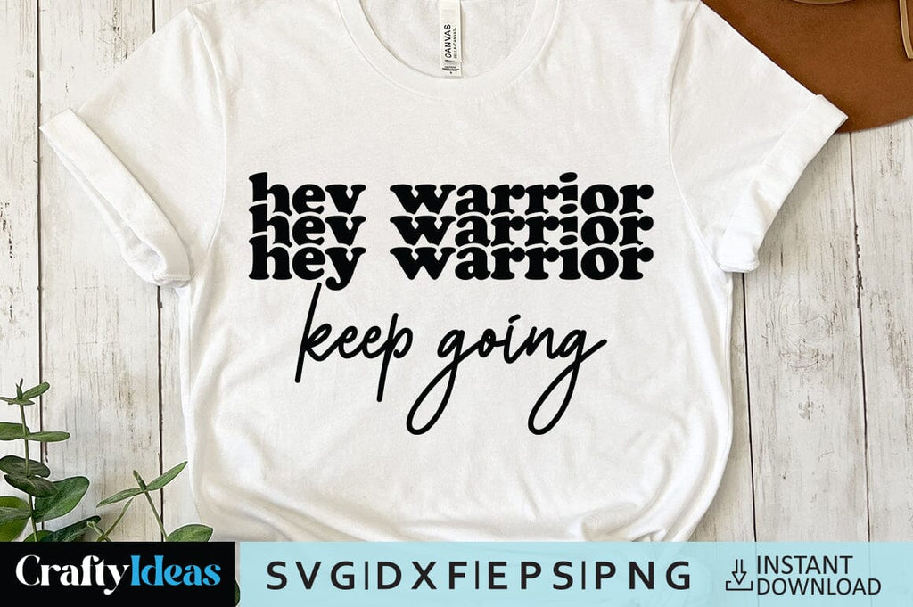 Hey Warrior keep going - So Fontsy