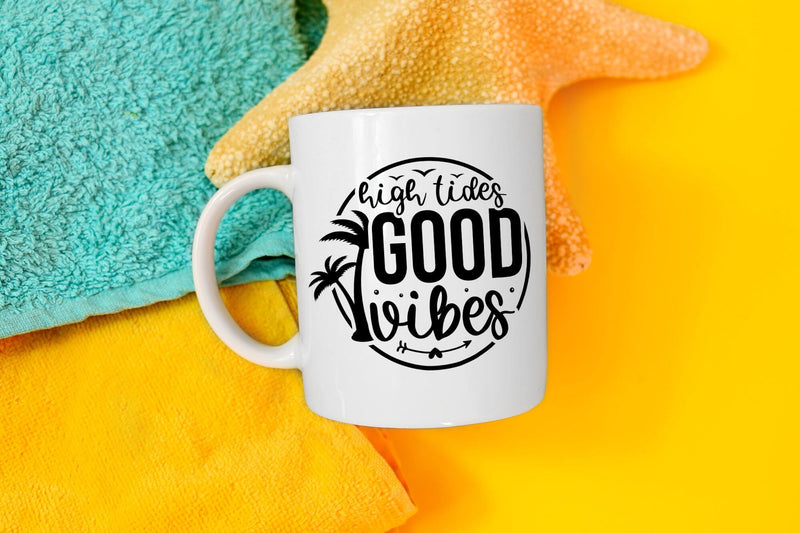 High Tides Good Vibes - Beach SVG - So Fontsy