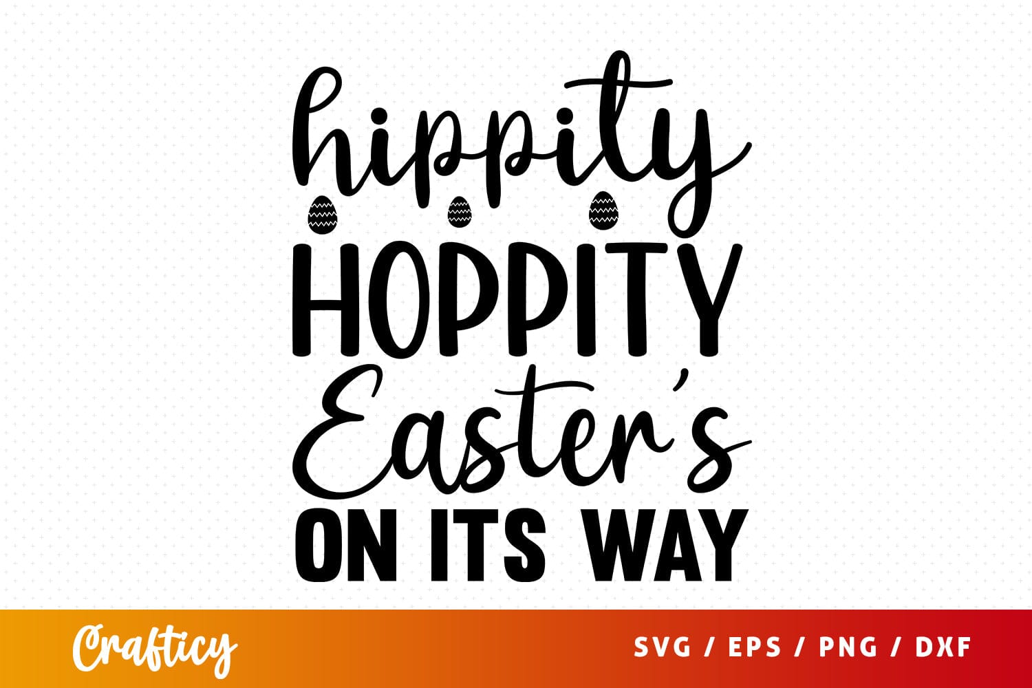 Hippity hoppity easters on its way SVG Design - So Fontsy
