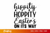 Hippity hoppity easters on its way SVG Design - So Fontsy