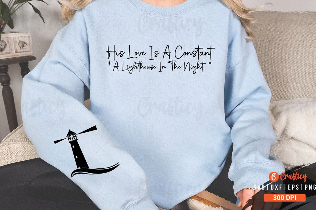 His Love is a Constant A Lighthouse in the Night Sleeve SVG Design - So ...