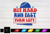 Hit Hard Run Fast Turn Left Svg Design - So Fontsy