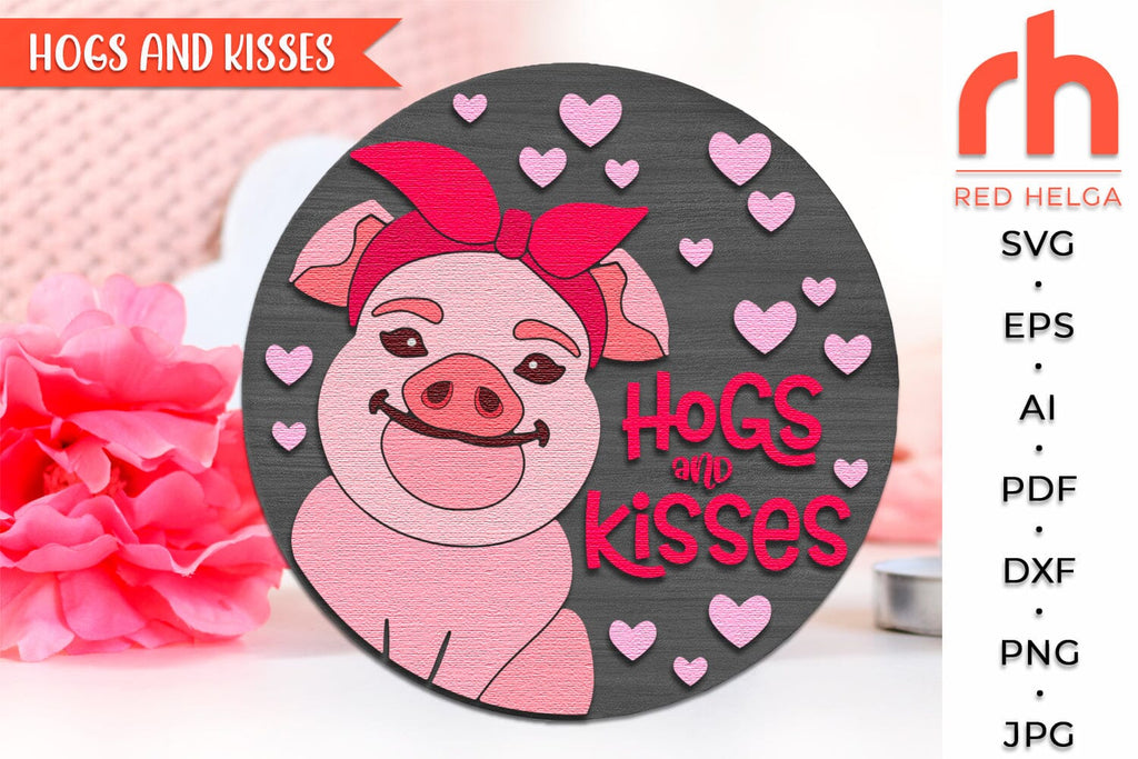 Hogs and Kisses SVG, Valentine's Day Door Sign Cut File - So Fontsy
