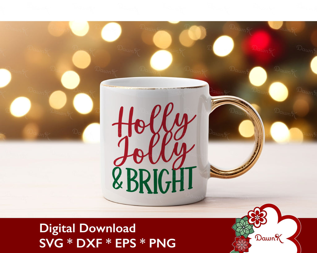 Holly Jolly & Bright SVG Christmas Cut File Shirt Gift Dawn K Designs ...