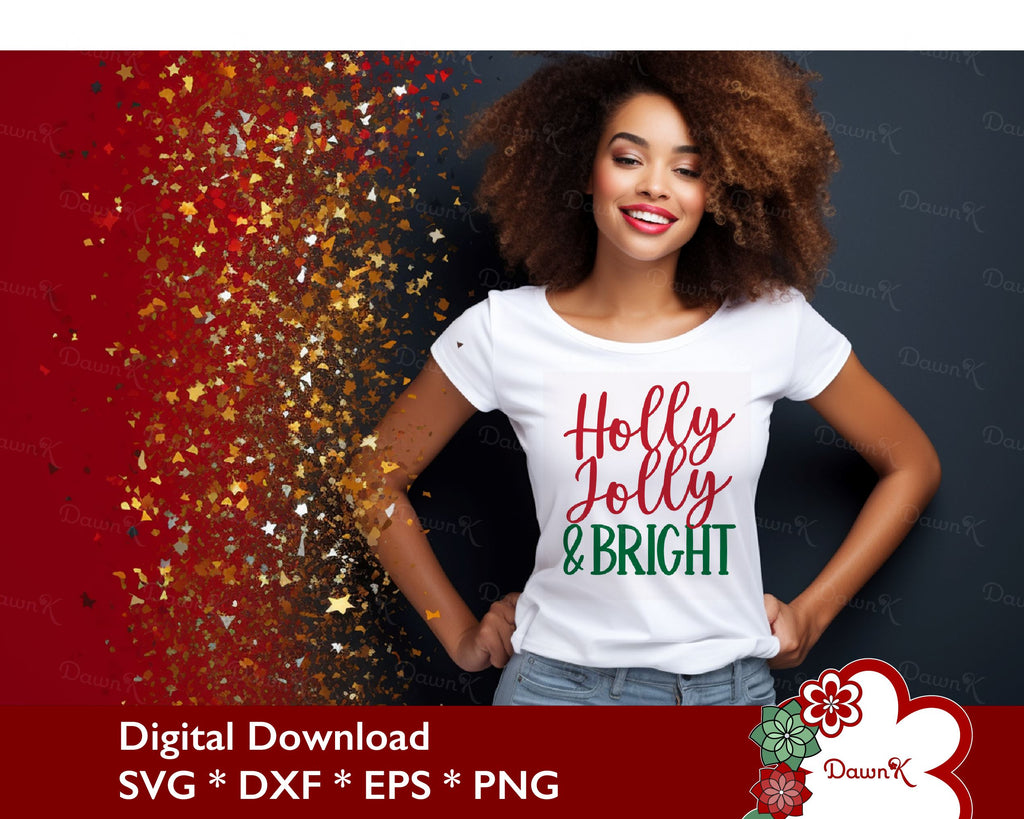 Holly Jolly & Bright SVG Christmas Cut File Shirt Gift Dawn K Designs ...
