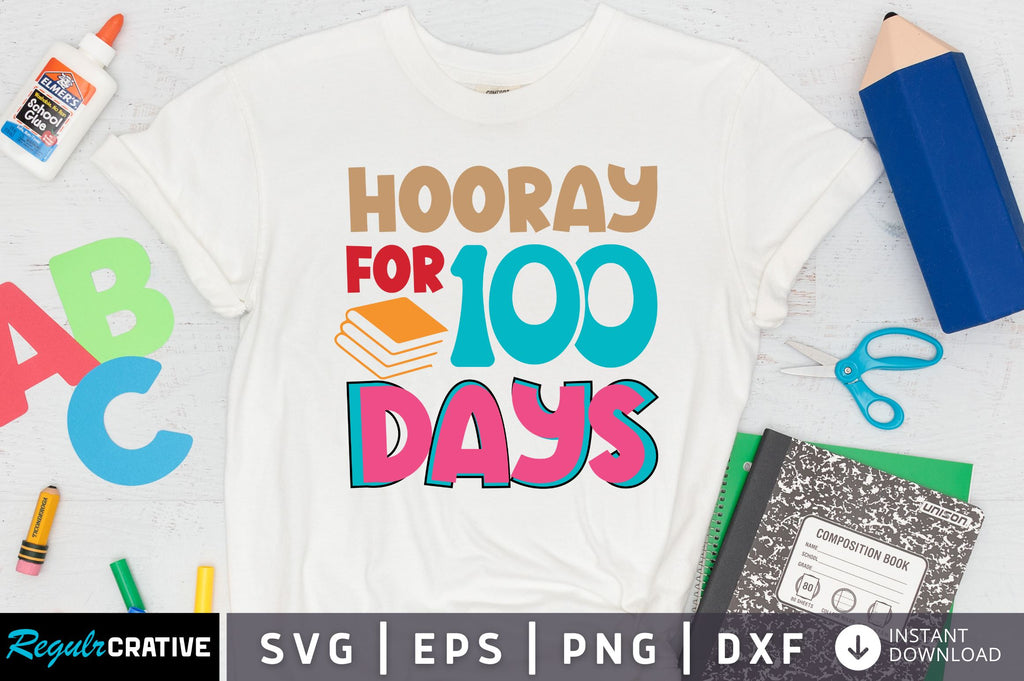 hooray for 100 days SVG Design - So Fontsy