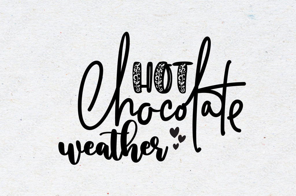 Hot Chocolate Weather - So Fontsy