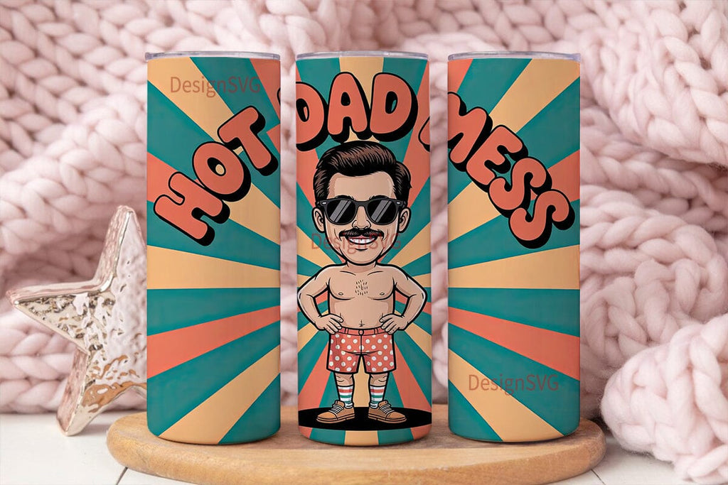 Hot Dad Mess 20oz Tumbler Wrap - So Fontsy