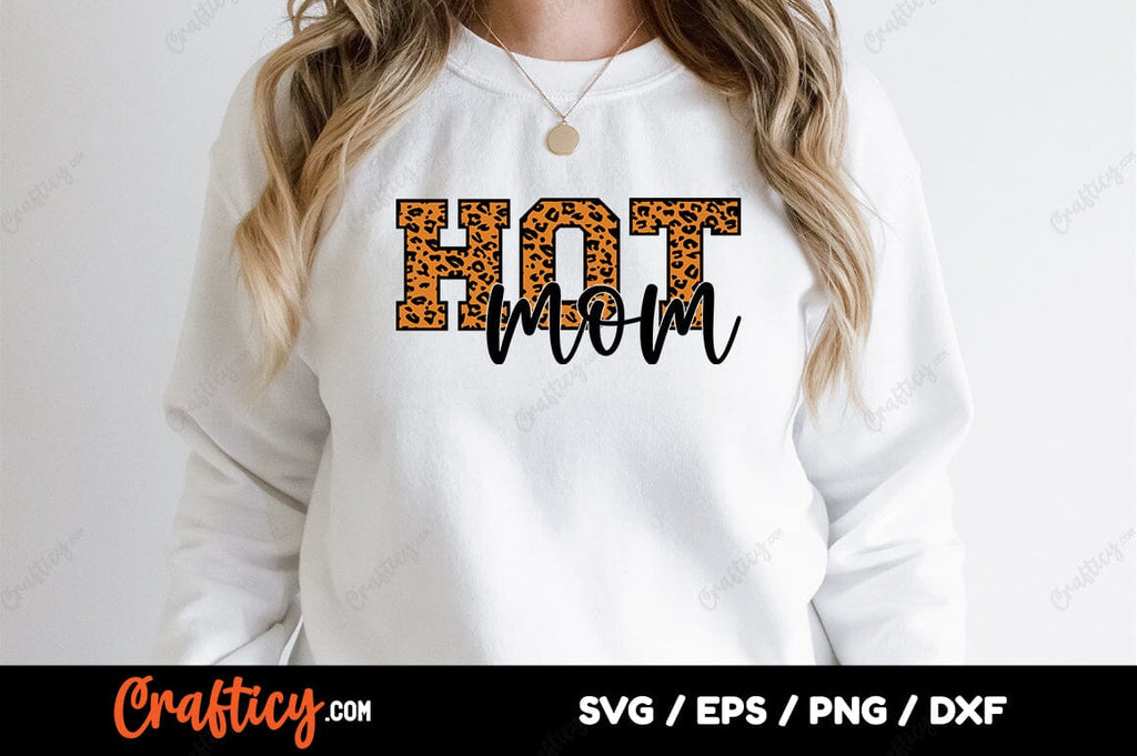Hot mom SVG Design - So Fontsy