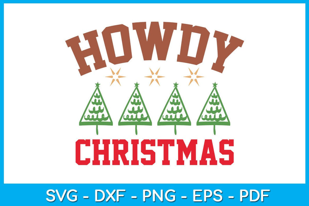Howdy Christmas SVG PNG EPS Cut File - So Fontsy