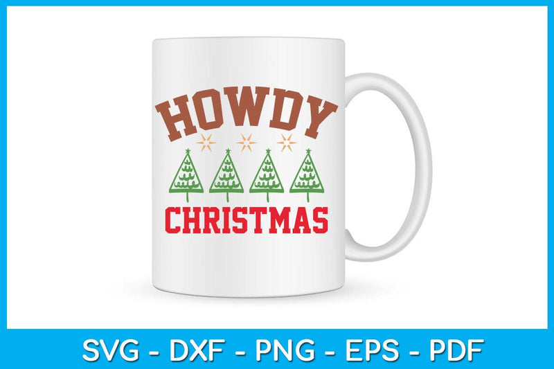 Howdy Christmas SVG PNG EPS Cut File - So Fontsy