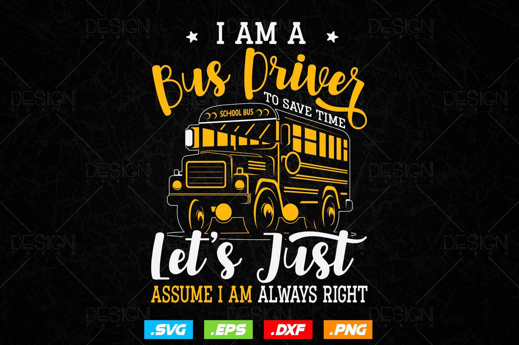 I Am A Bus Driver Save to Time Svg Png, Father's Day Svg, School Bus ...