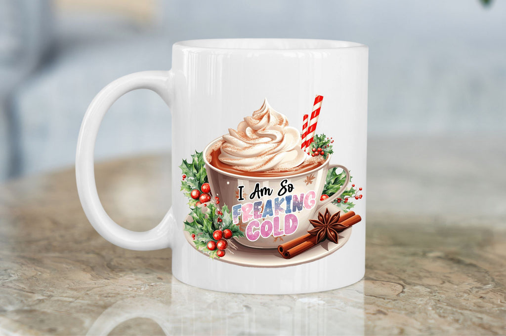 I am so Freaking Cold PNG Design - So Fontsy