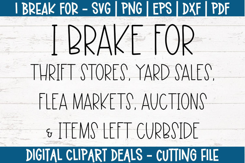 I Brake For Funny SVG Car Decal Sign - Humorous SVG Design - So Fontsy