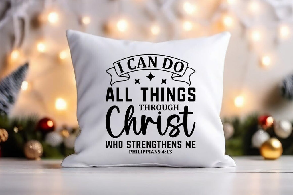 I Can Do All Things Through Christ Who Strengthens Me Philippians 413 ...