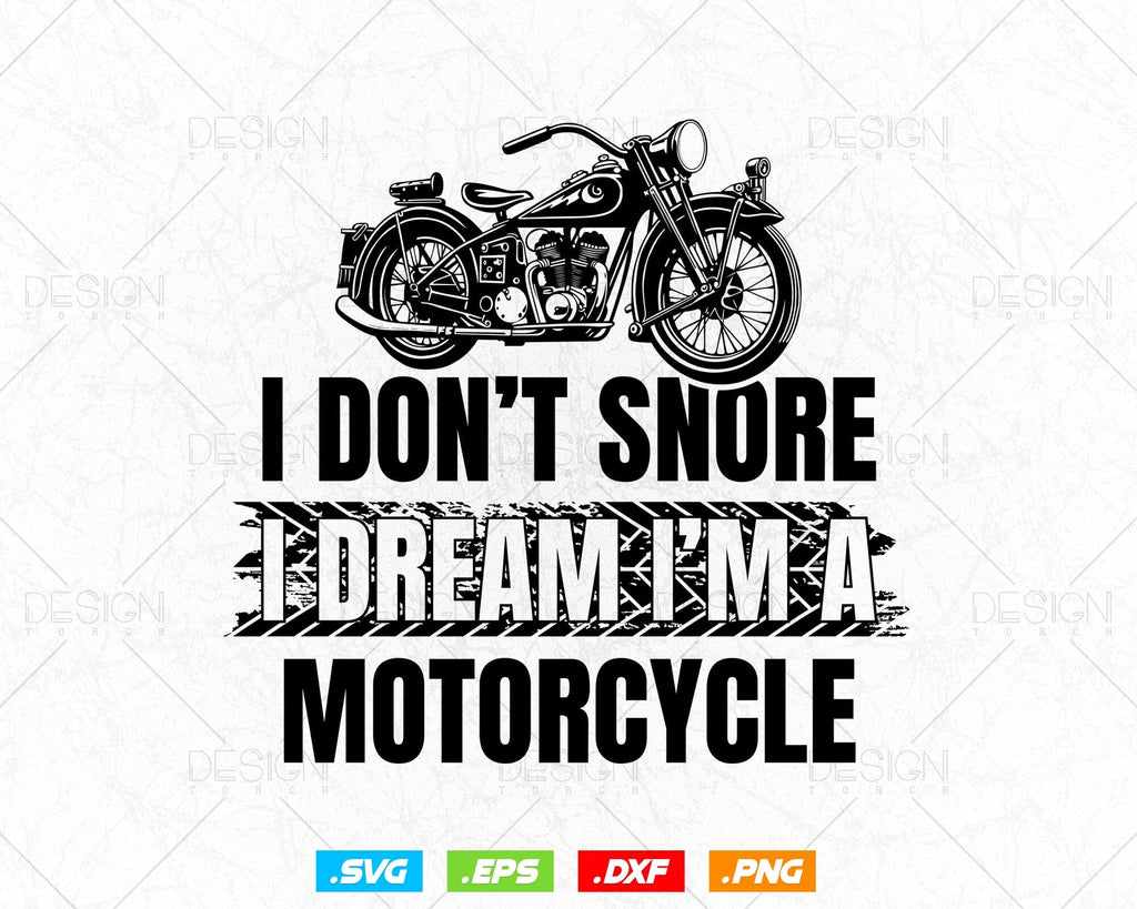 I Don't Snore I Dream I'm A Motorcycle - Snoring Biker T-Shirt Design ...