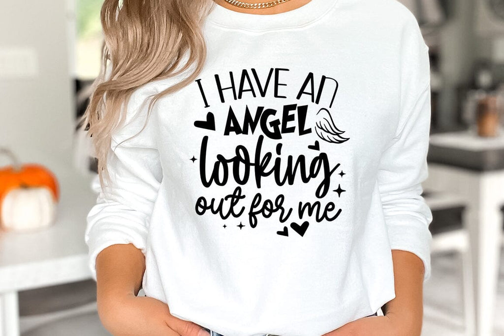 I have an angel looking out for me, Memorial Quote SVG - So Fontsy