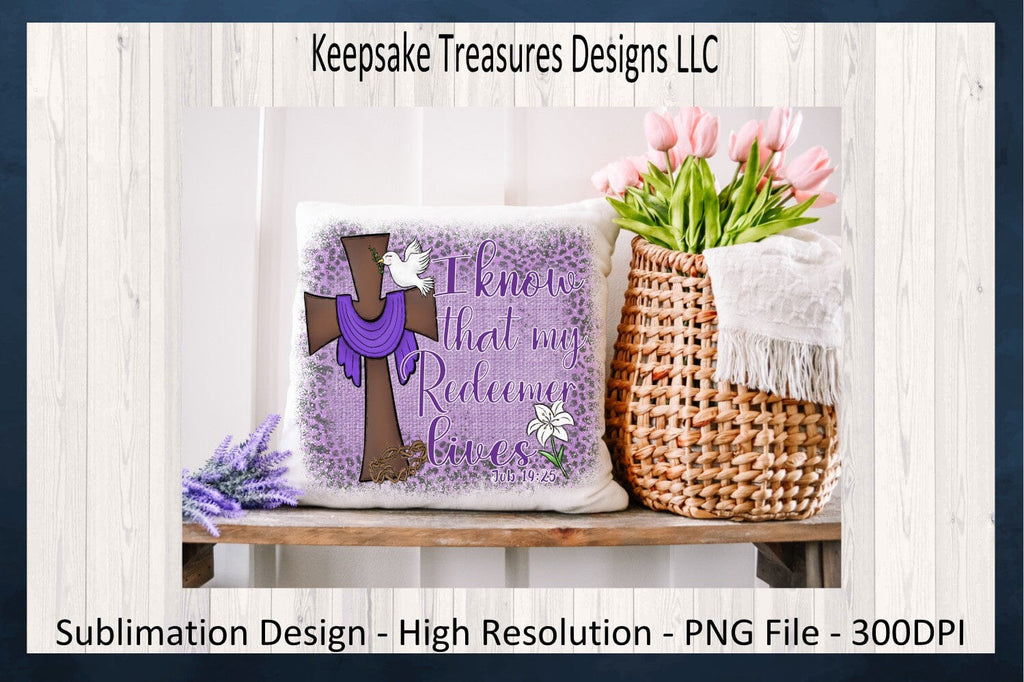 I Know That My Redeemer Lives, Bible Verse Job 19:25, Spiritual ...