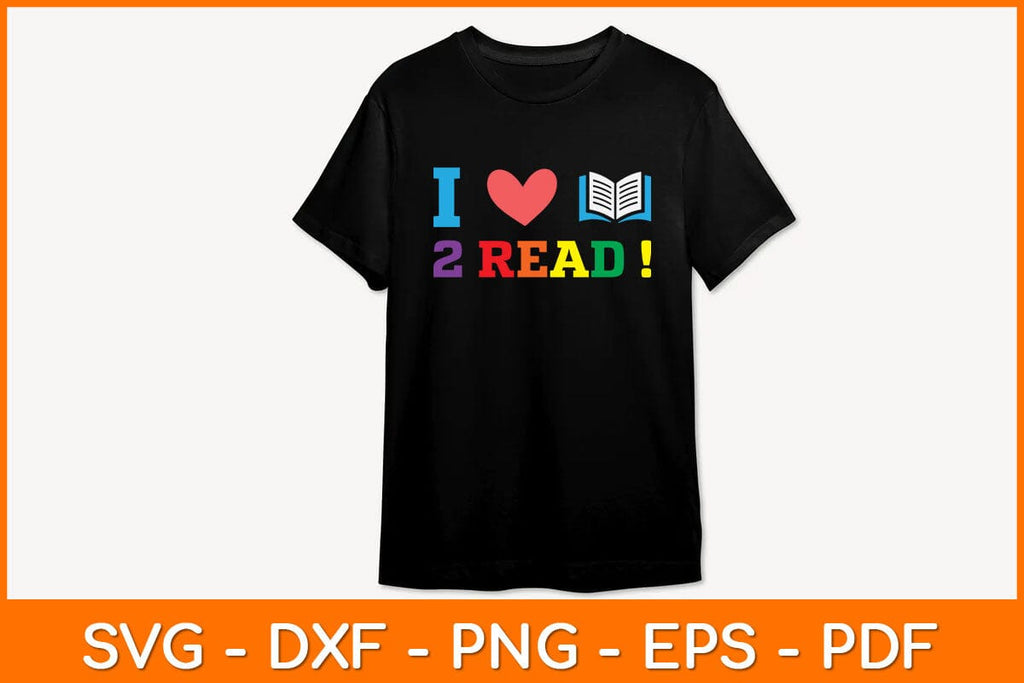 I Love To Read Cute Heart Reading 2 Read Svg File - So Fontsy