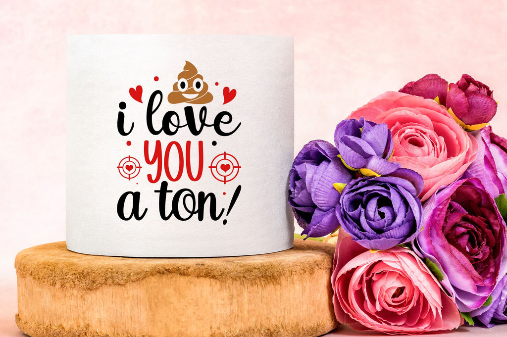 I love you a ton Svg Design - So Fontsy