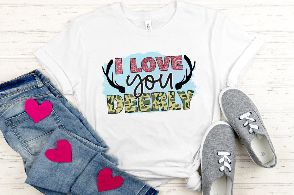 I Love You Deerly | Hunting PNG Sublimation - So Fontsy