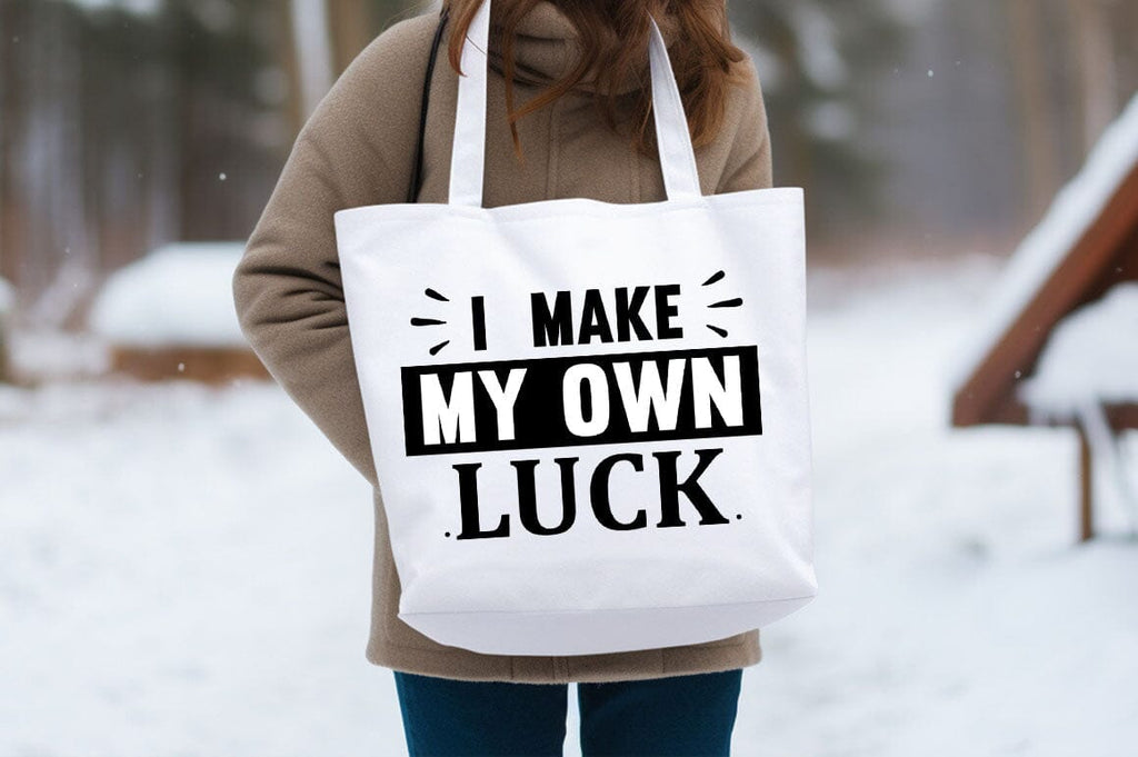 i make my own luck svg Design - So Fontsy