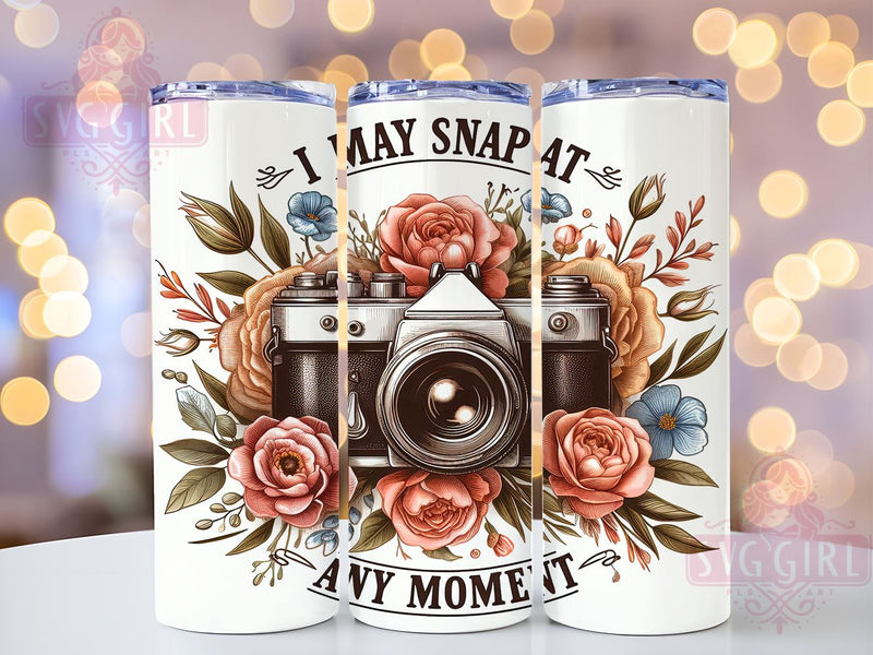 I May Snap At Any Moment Photographer 20oz Tumbler Wrap Sublimation ...