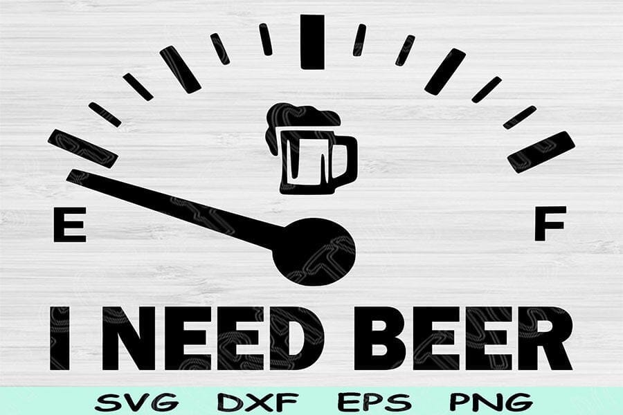 I Need Beer Svg Files, Funny Beer Svg, Drinking Svg Files For Cricut ...