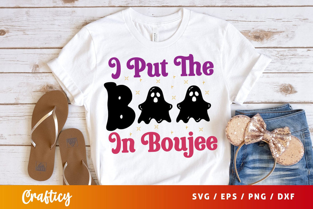 I put the boo in boujee SVG Design - So Fontsy