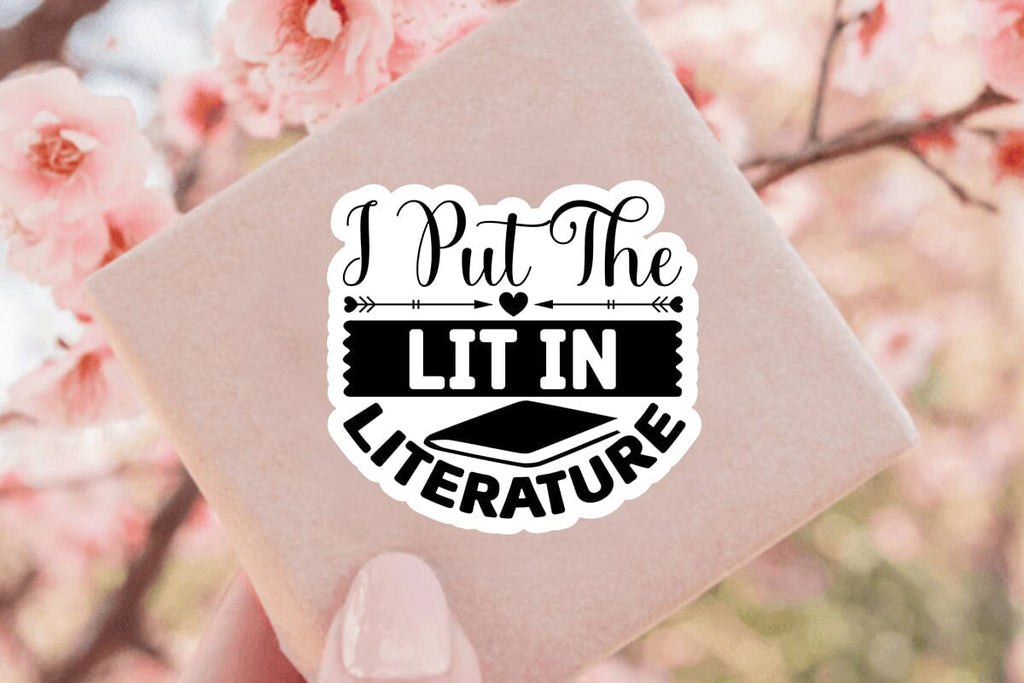 I Put The LIT In Literature - So Fontsy