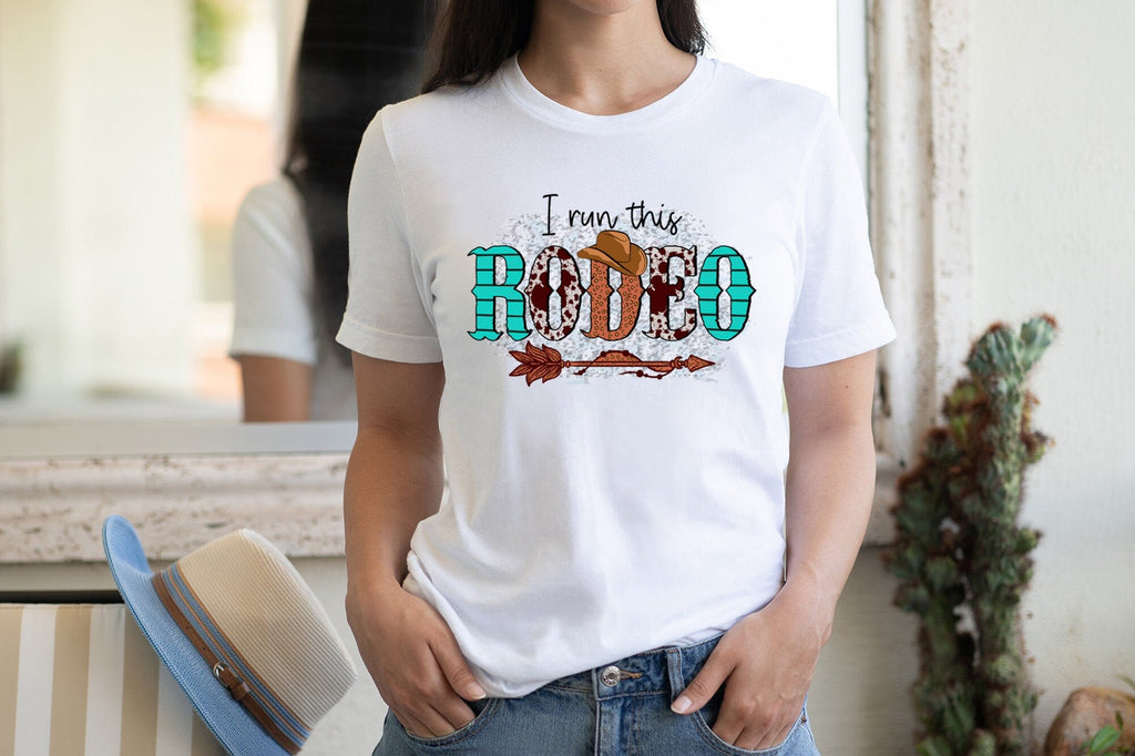 I Run This Rodeo - Western Sublimation - So Fontsy