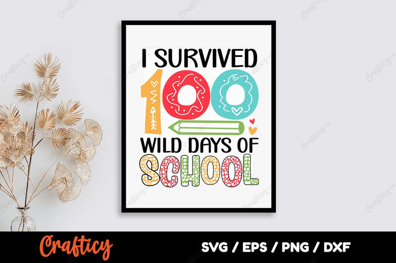 I survived 100 wild days of school SVG Bundle - So Fontsy