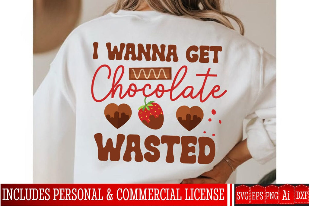 I wanna Get Chocolate Wasted SVG Design,Chocolate Day SVG Design ...