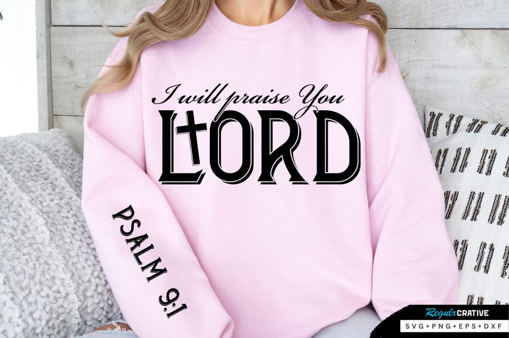 I will praise You Lord SVG Design - So Fontsy