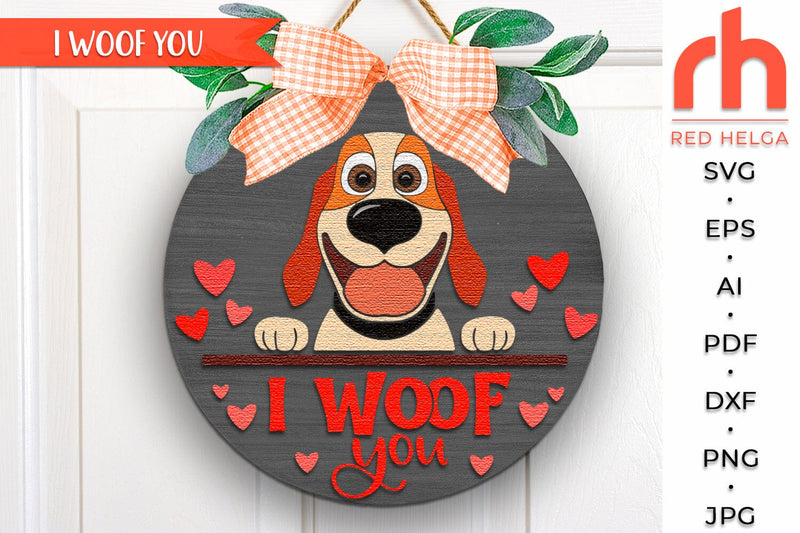 I Woof You SVG, Valentine's Day Door Sign Cut File, Pet Love - So Fontsy