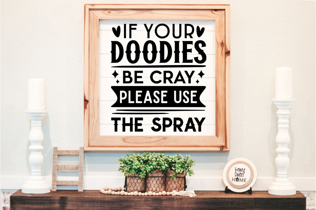 If your doodies be cray please use the spray svg design - So Fontsy