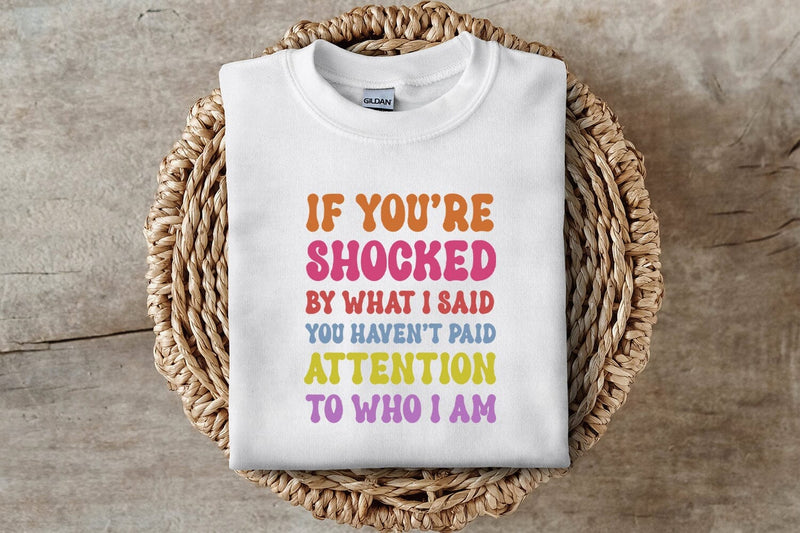 If You're Shocked I Funny Sarcastic Quotes Sublimation - So Fontsy