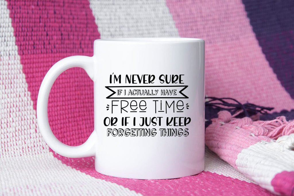 I'm Never Sure I Sassy Tshirt SVG I Funny SVG I Humor SVG - So Fontsy