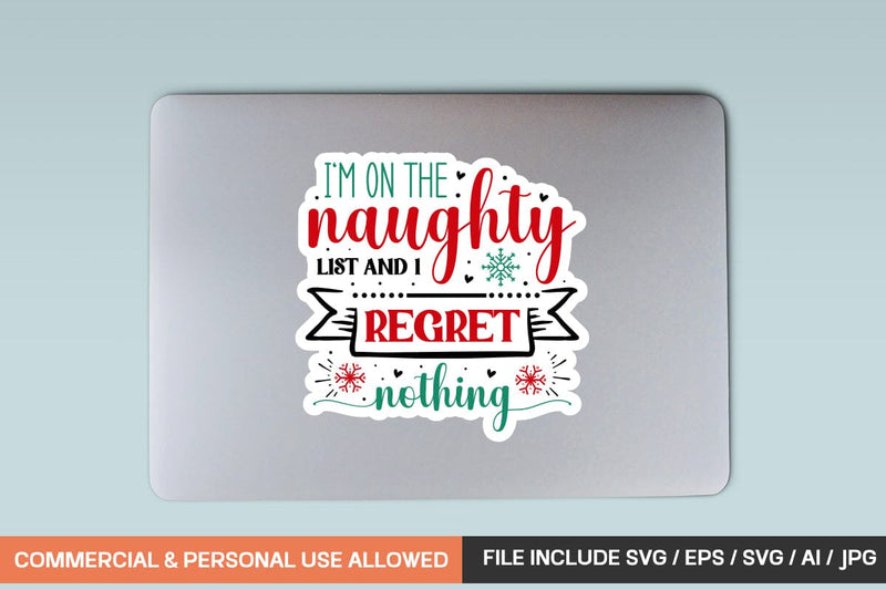 I'm On The Naughty List And I Regret Nothing Sticker Svg Design - So Fontsy