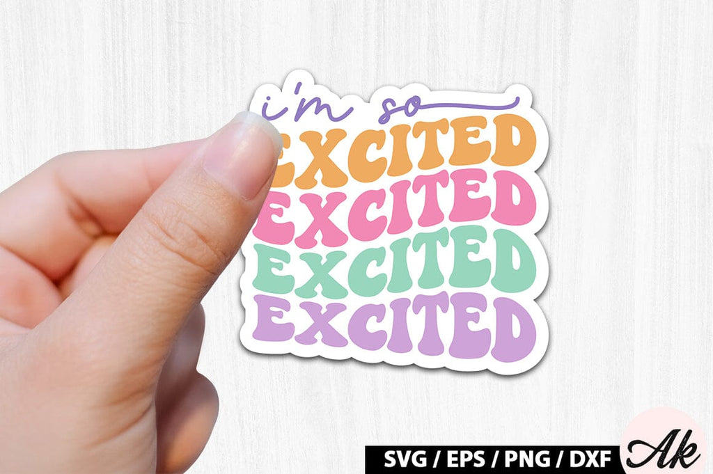 I'm so excited Retro Sticker SVG - So Fontsy
