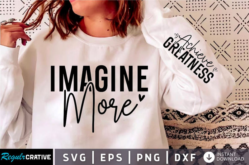 Imagine More Sleeve SVG Design, Motivational Sleeve SVG - So Fontsy