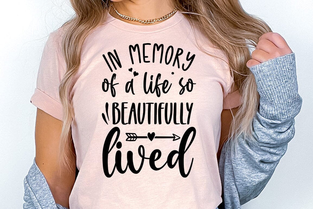 In memory of a life so beautifully lived, Memorial Quote SVG - So Fontsy