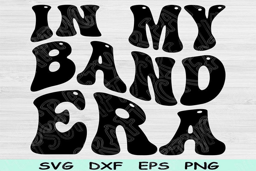 In My Band Era Svg Dxf Png Cut Files, Band Svg, Marching Band Svg Files ...