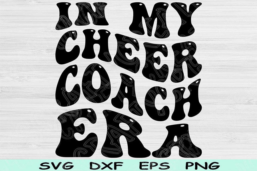 In My Cheer Coach Era Svg Dxf Png Cut Files, Cheer Coach Svg, Cheer Svg ...